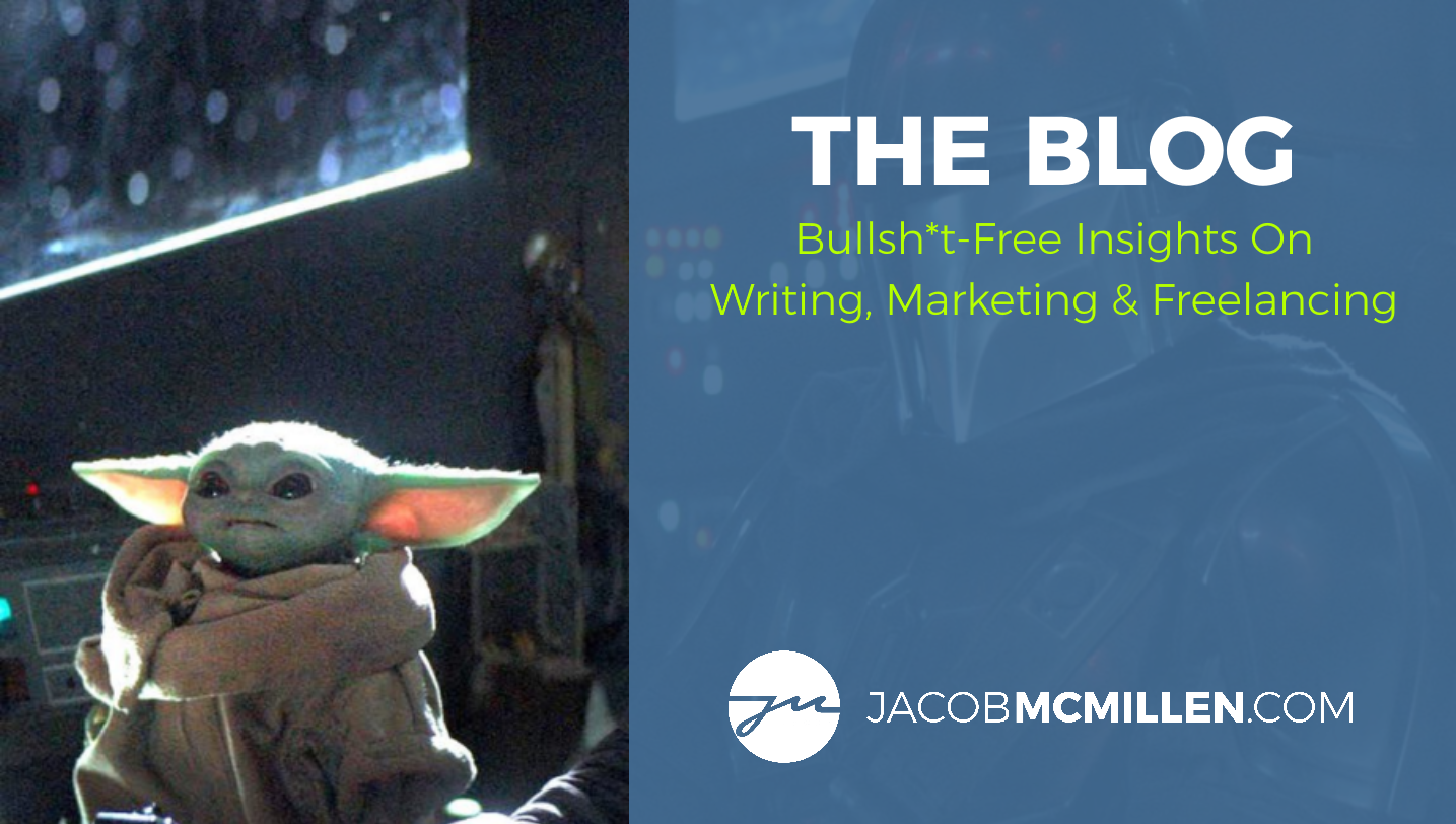 The Blog: Bullsh*t-Free Insights On Writing, Marketing & Freelancing