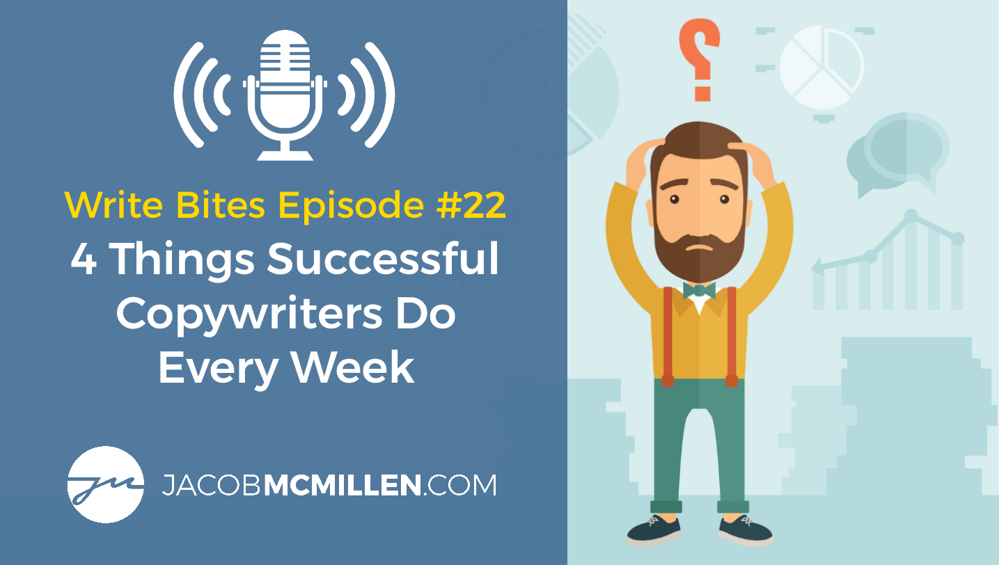 Writes Bites Episode #22: Four Things Successful Copywriters Do Every ...