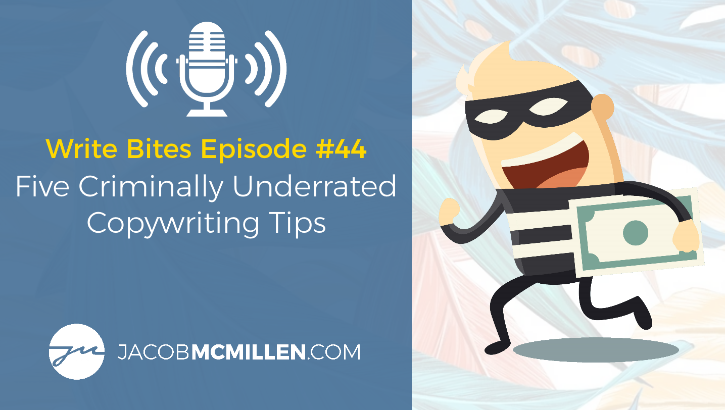 Write Bites Episode #44: Five Criminally Underrated Copywriting Tips ...