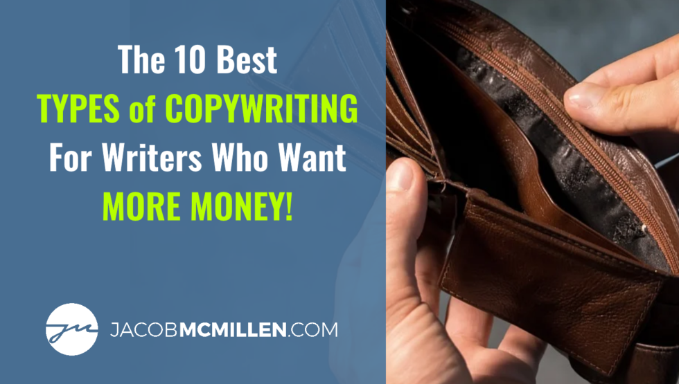 The 10 Best Types of Copywriting For Writers Who Want MORE Money!