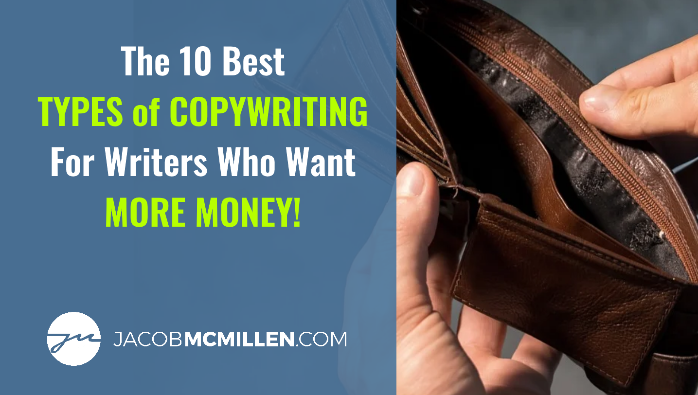 The 10 Best Types Of Copywriting For Writers Who Want MORE Money the-10-best-types-of-copywriting-for-writers-who-want-more-money